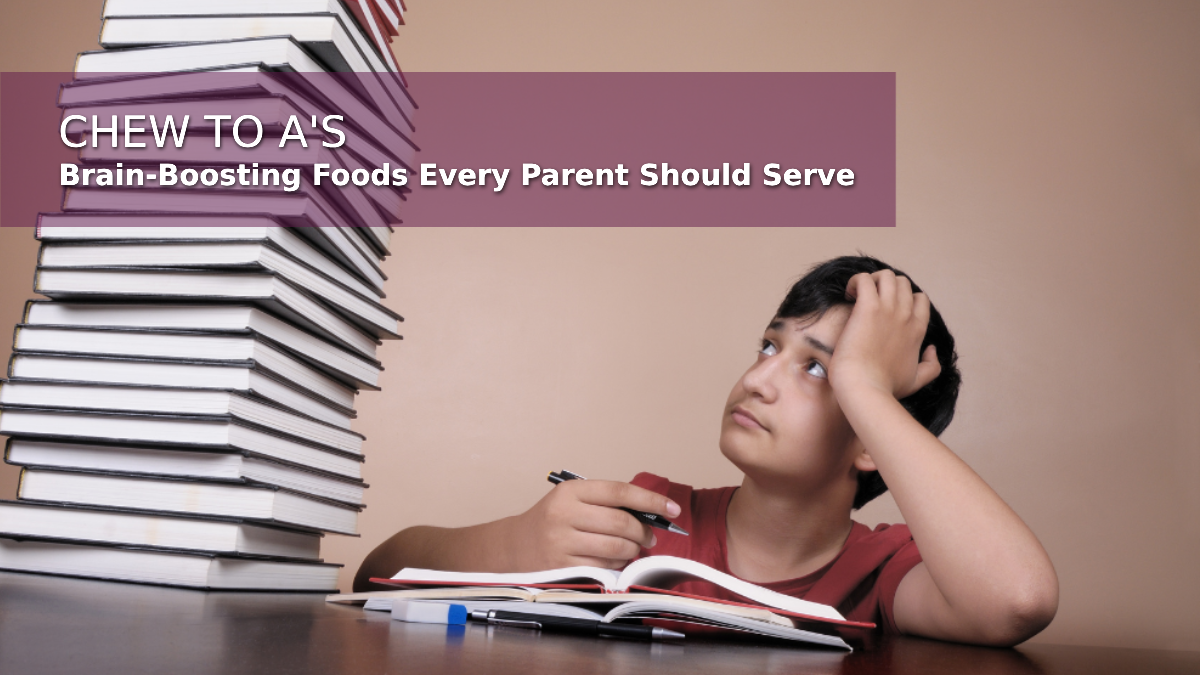 Chew to A's: Brain-Boosting Foods Every Parent Should Serve | ToTT ...